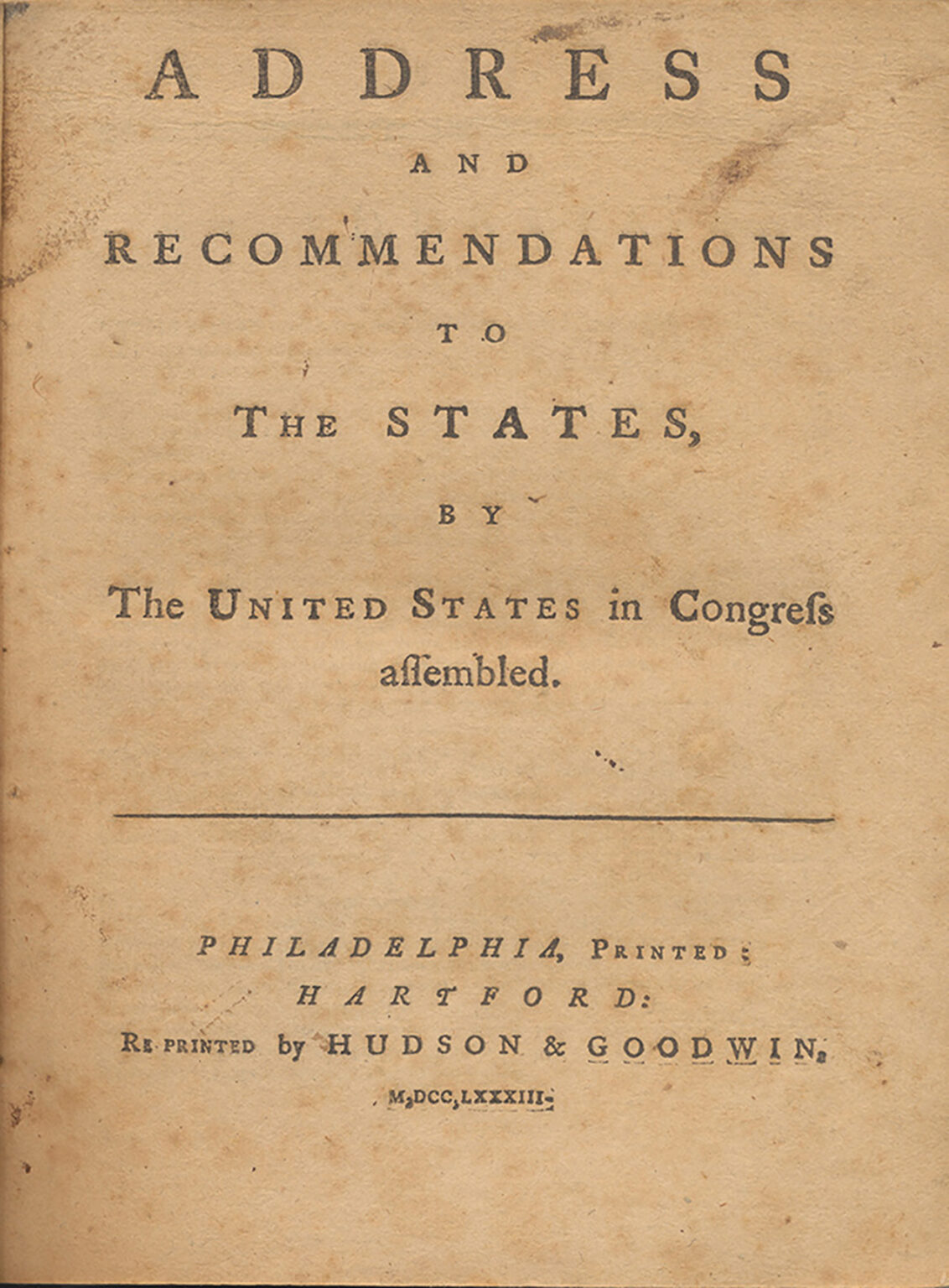 (Continental Congress) Address and Recommendations to the States, By ...